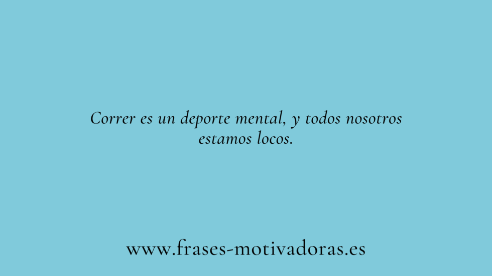 Frases de running - 👉Frases Motivadoras👈