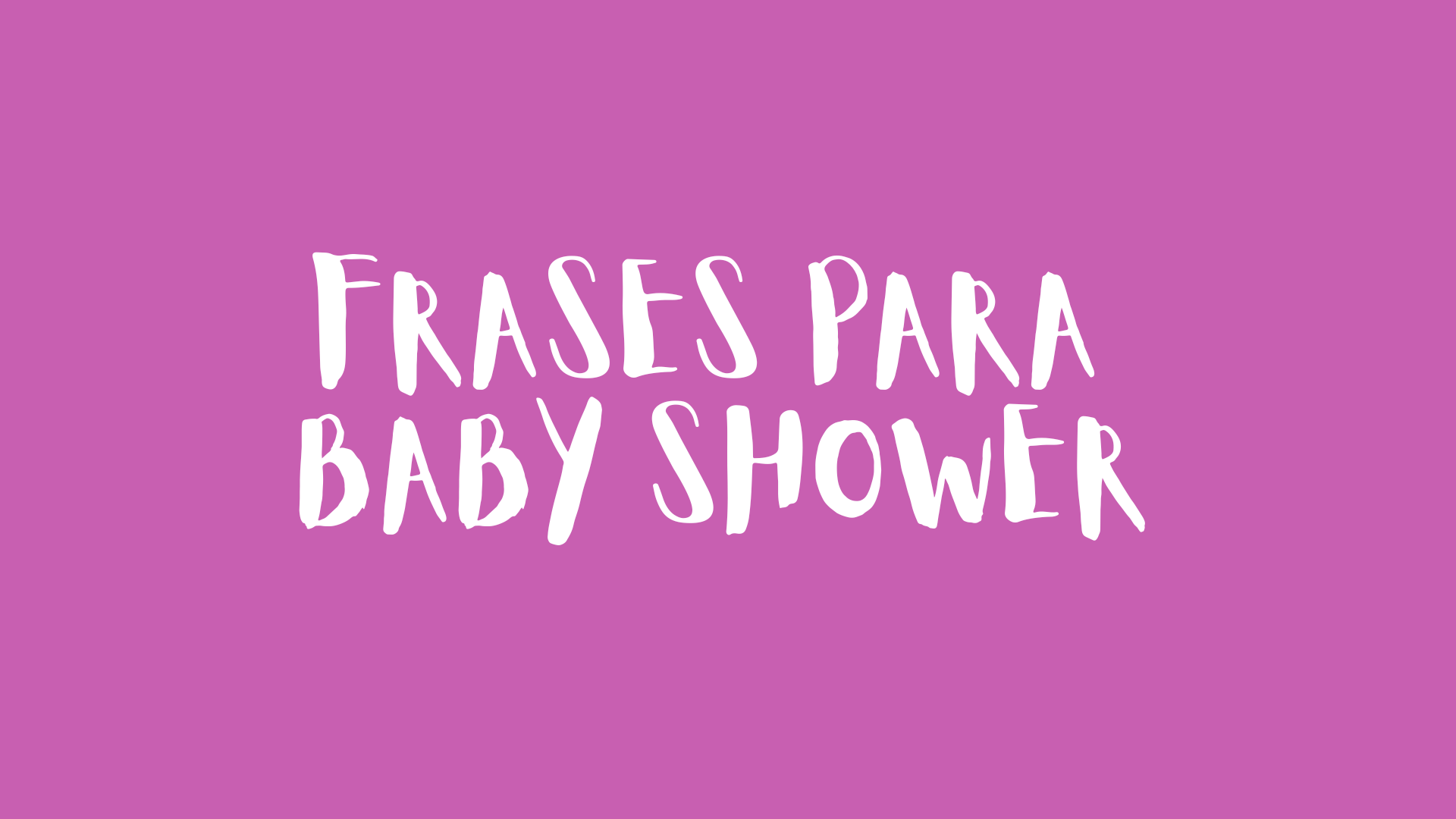 Frases para Baby Shower