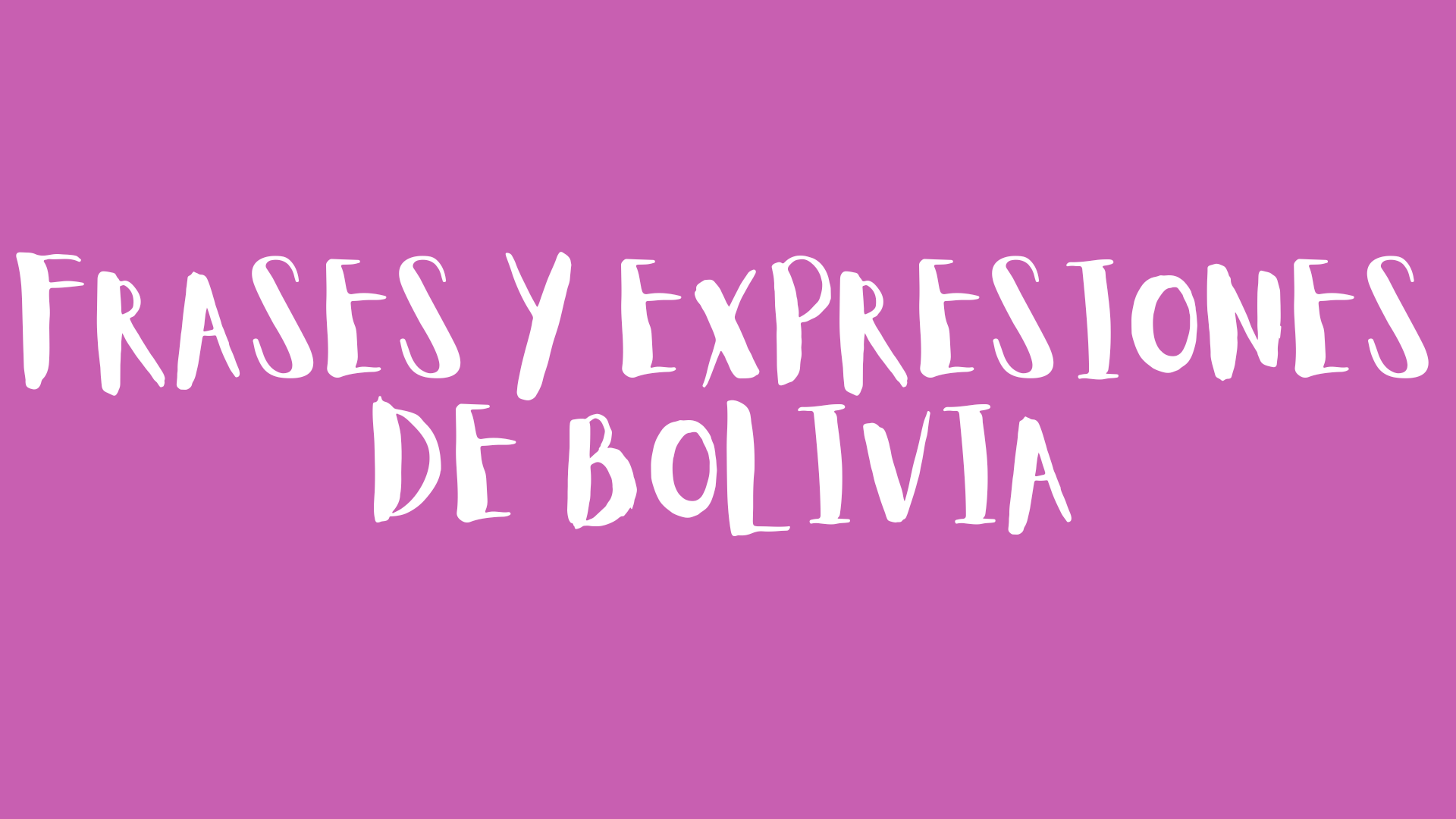 Frases y expresiones de bolivia