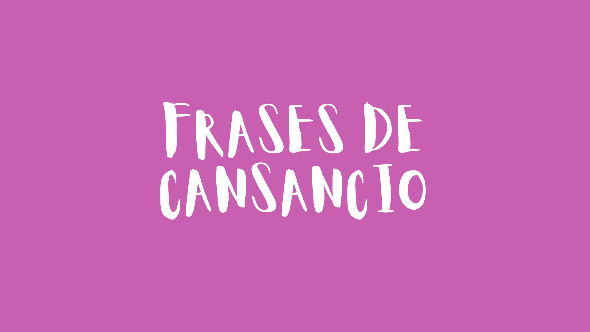 Frases de cansancio - 👉Frases Motivadoras👈