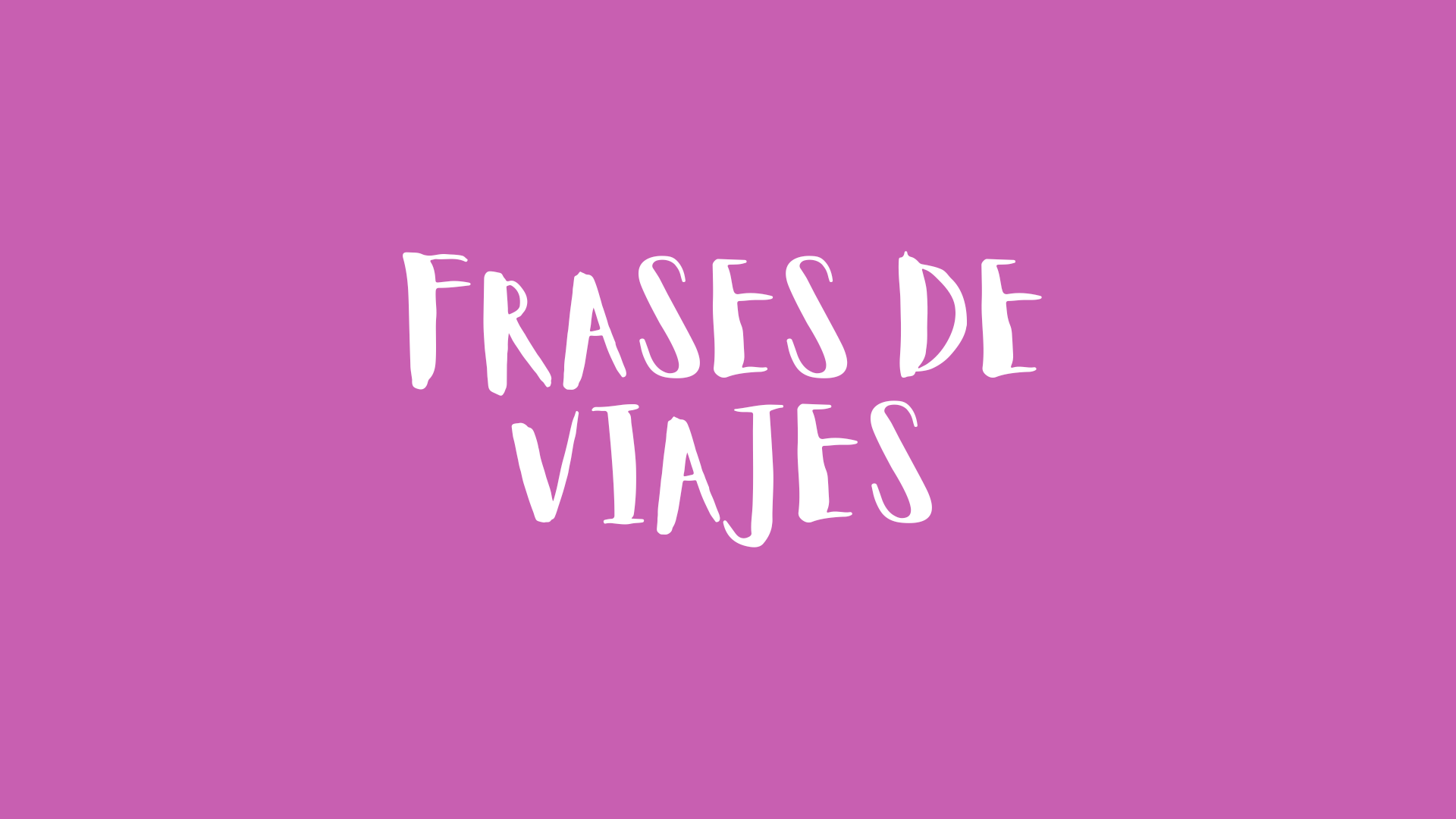 Frases de viajes - 👉Frases Motivadoras👈