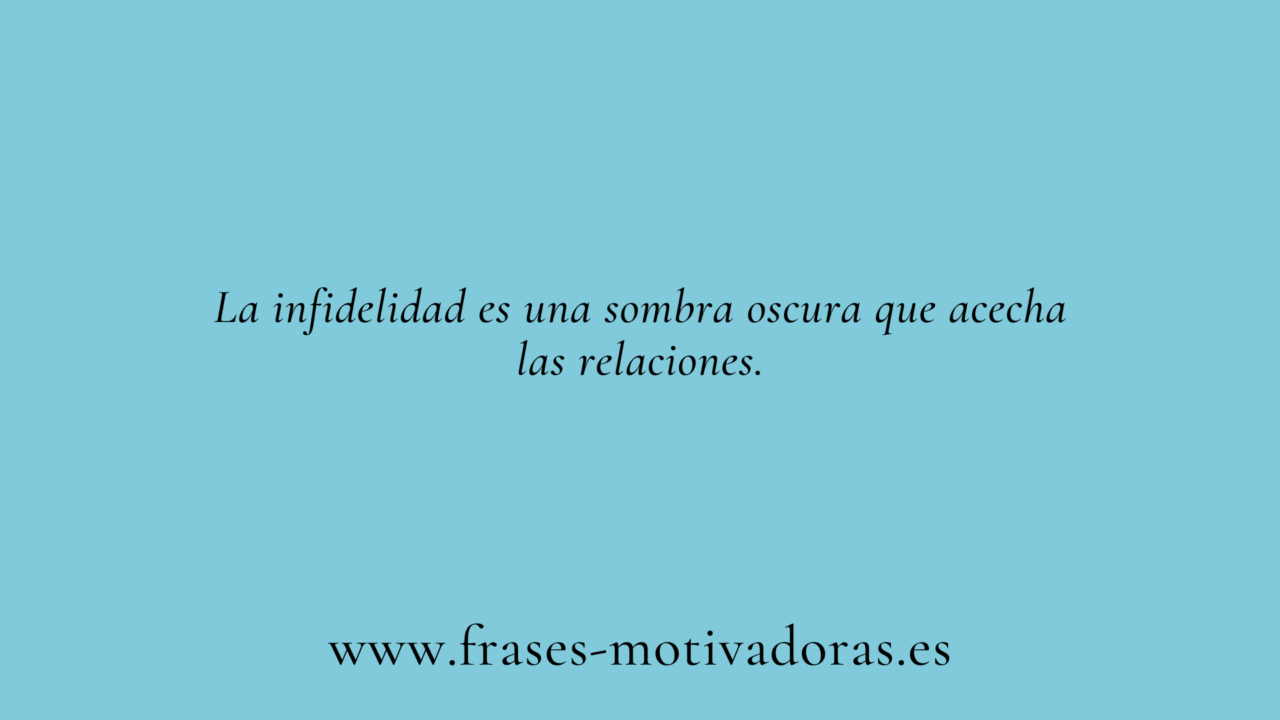Frases de infidelidad - 👉Frases Motivadoras👈