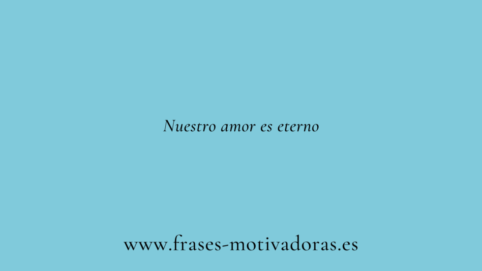 Frases de amor inolvidable - 👉Frases Motivadoras👈
