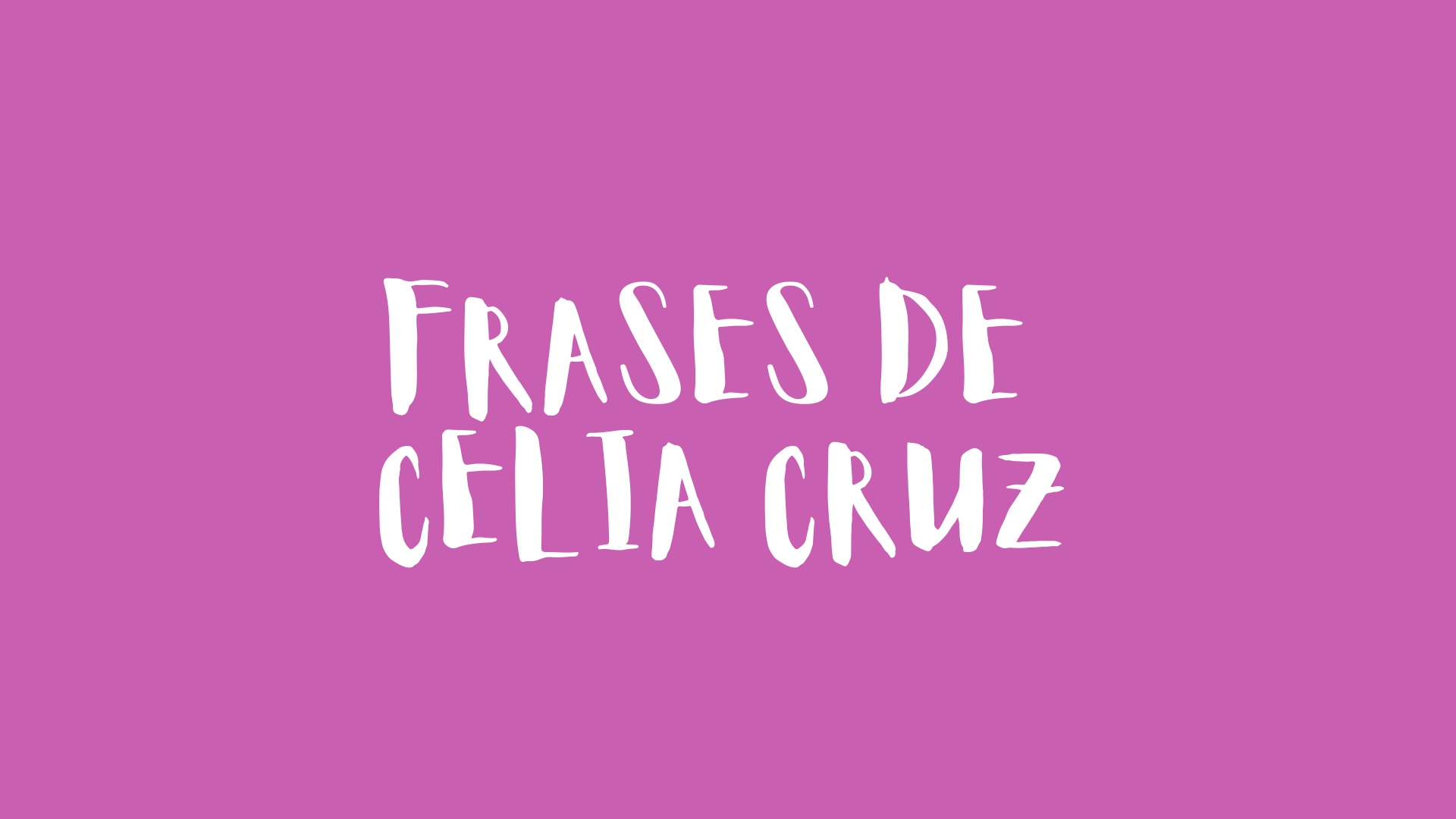 Frases de Celia Cruz - 👉Frases Motivadoras👈