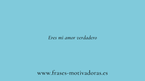Frases de amor verdadero - 👉Frases Motivadoras👈