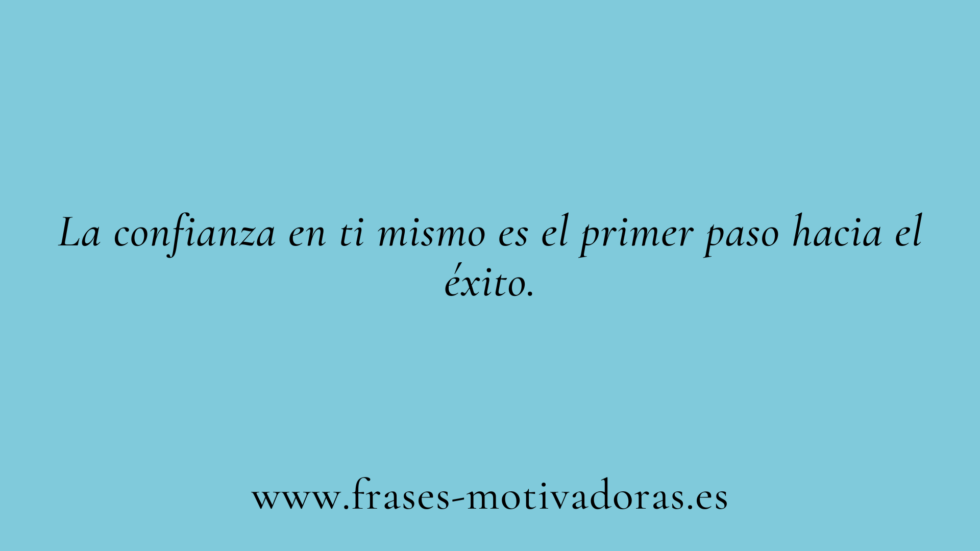 Frases motivadoras para creer en ti mismo - 👉Frases Motivadoras👈