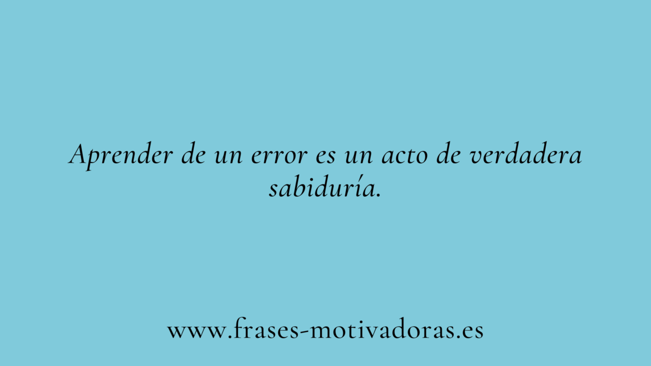 Frases motivadoras para aprender de los errores - 👉Frases Motivadoras👈