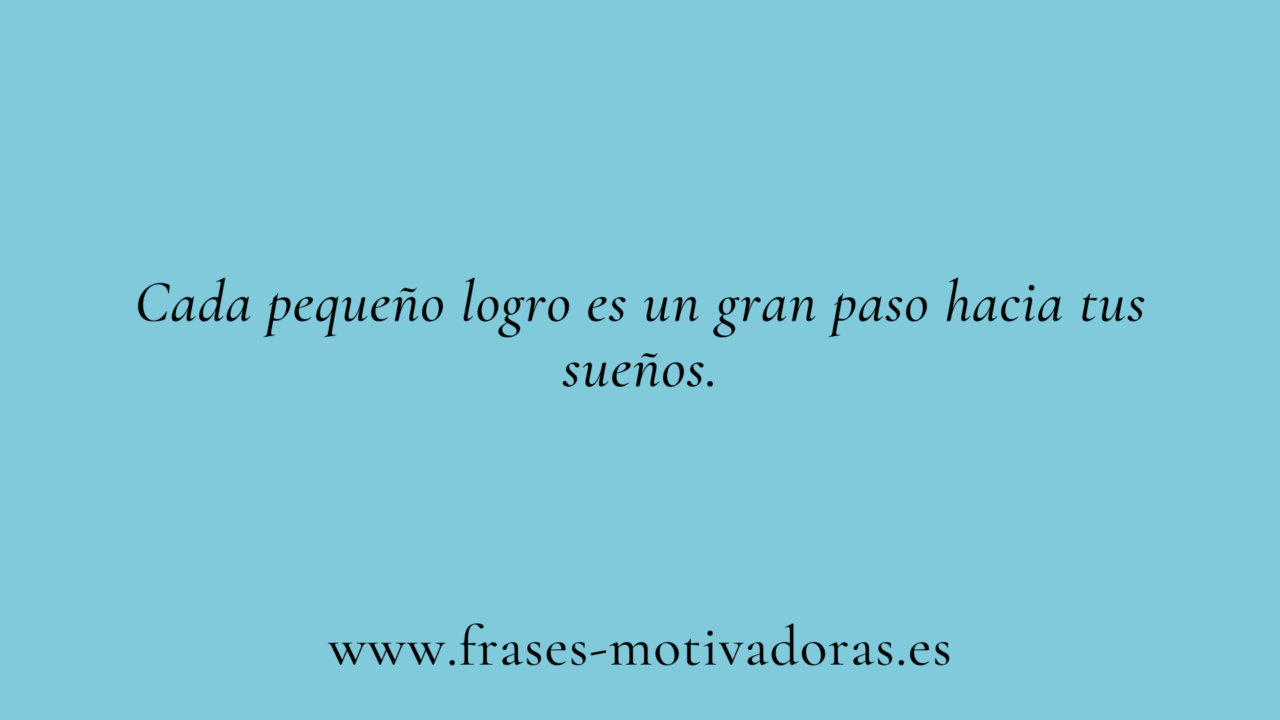 Frases motivadoras para encontrar felicidad en los pequeños logros - 👉 ...