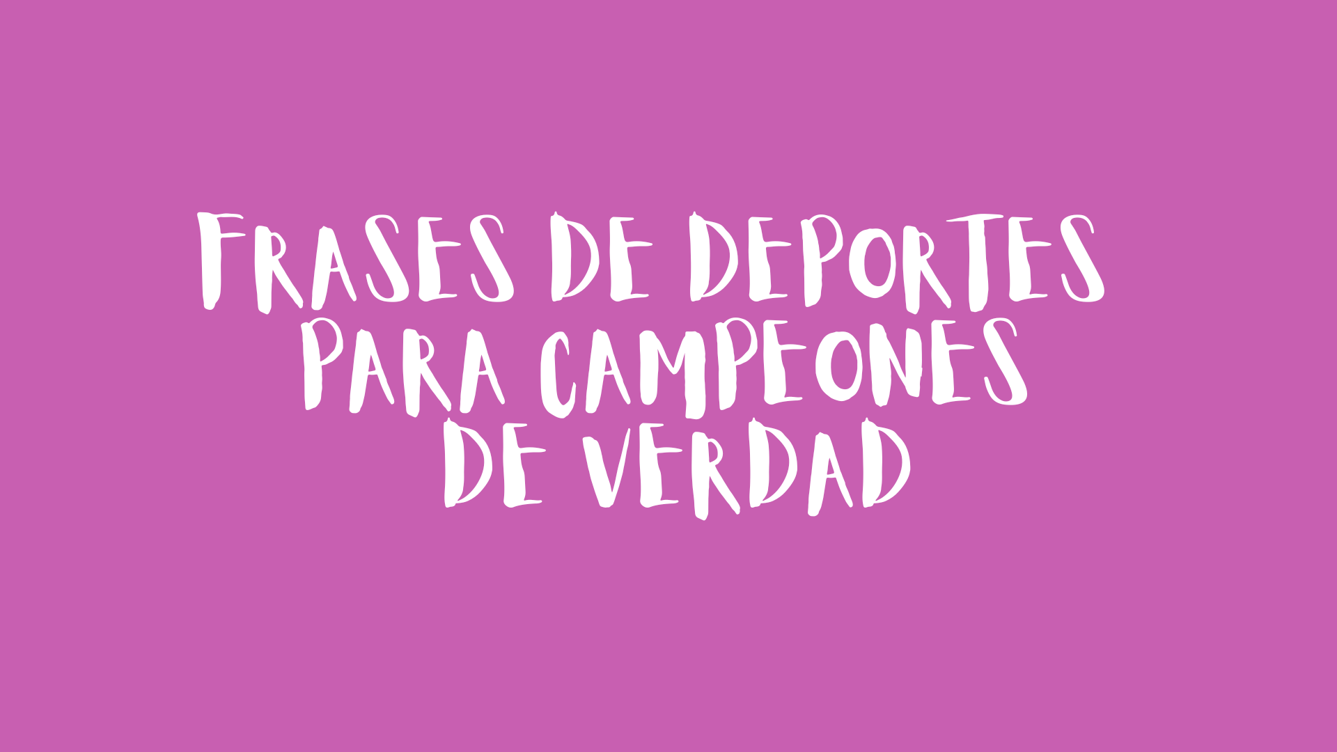 Frases de deportes para campeones de verdad - 👉Frases Motivadoras👈
